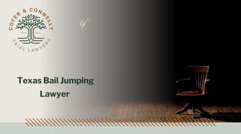 Texas Bail Jumping Lawyer